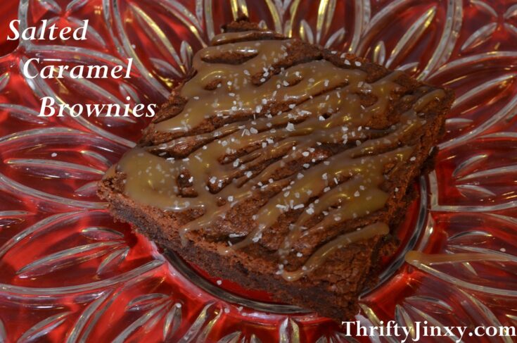 Salted Caramel Brownie Recipe - Thrifty Jinxy