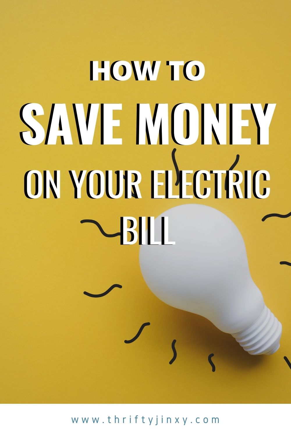 Easy Ways to Save Money on Your Electricity Bill - Thrifty Jinxy Easy Ways to Save Money on Your Electricity Bill - Thrifty Jinxy