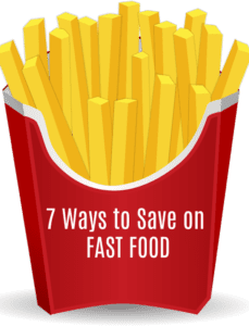 Seven Ways to Save Money at Fast Food Restaurants - Thrifty Jinxy