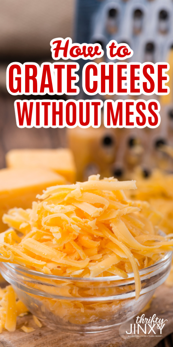 How to Grate Cheese Without the Mess - Thrifty Jinxy