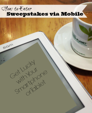 How to Enter Sweepstakes via Mobile - Get Lucky with Your Smartphone or ...