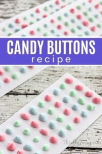 DIY Candy Buttons Recipe - Thrifty Jinxy