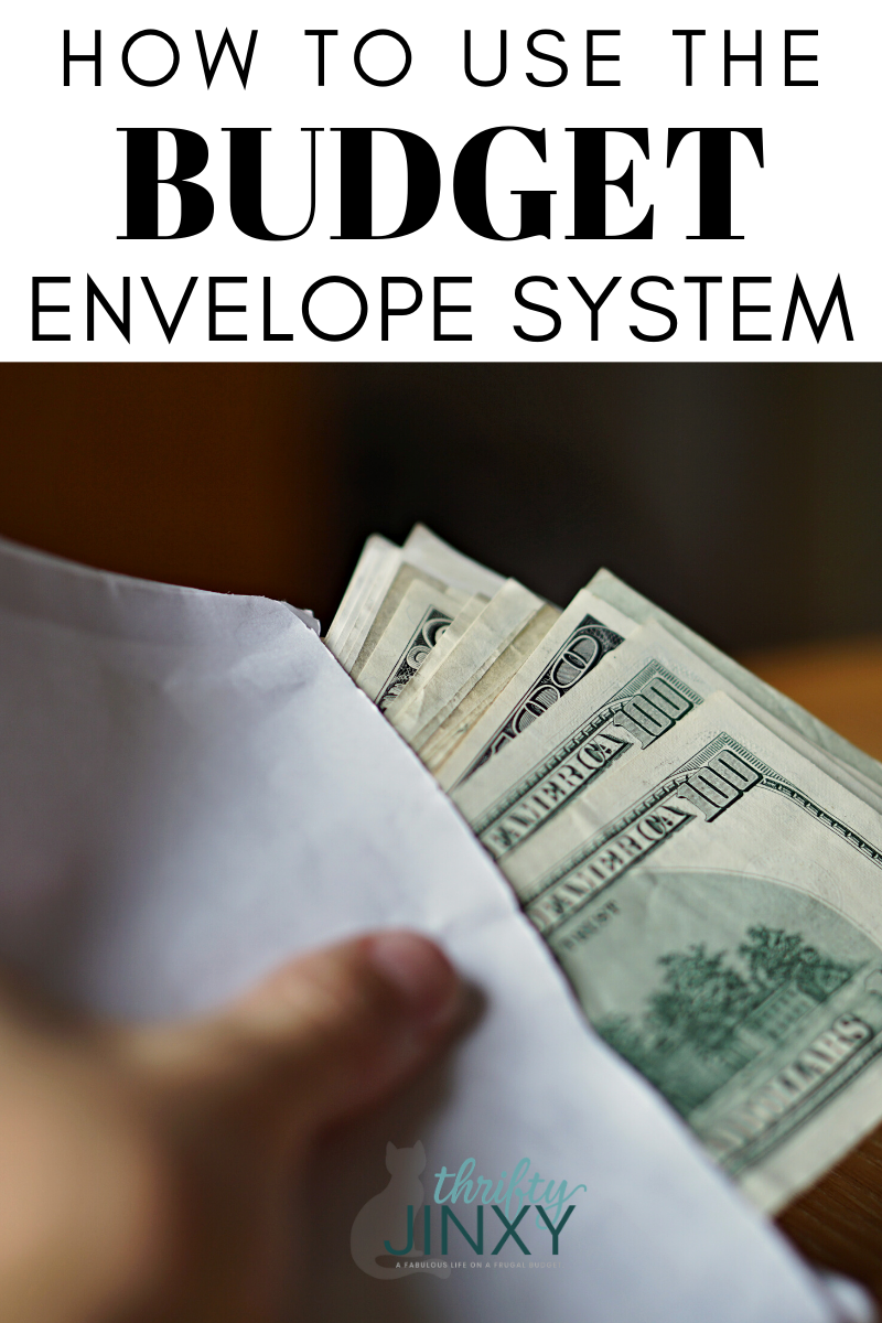 Budget Envelope System: How to Get Your Budget On Track - Thrifty Jinxy