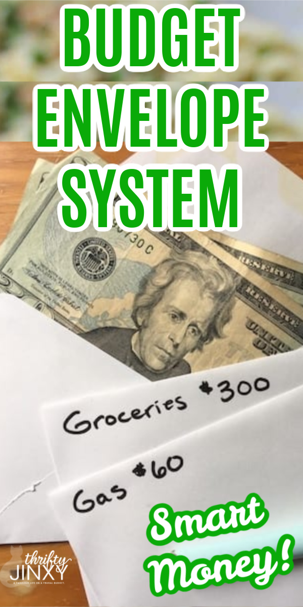 Budget Envelope System: How to Get Your Budget On Track - Thrifty Jinxy