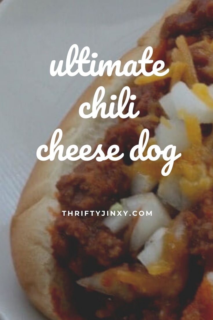 Ultimate Chili Cheese Dog Recipe - Thrifty Jinxy