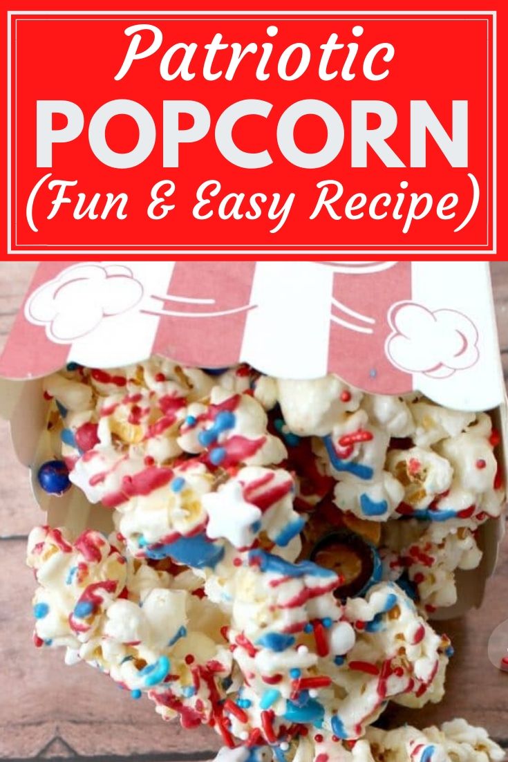 Patriotic Popcorn Recipe - Red, White and Blue Perfect for 4th of July ...