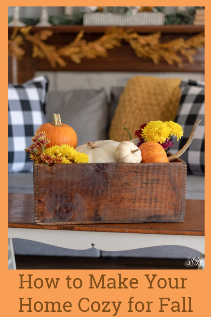 How to Make Your Home Cozy for Fall - Thrifty Jinxy