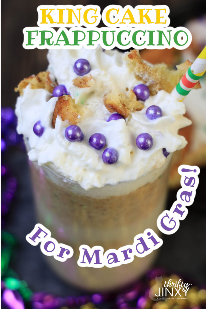 King Cake Frappuccino - A Fun Mardi Gras Recipe! - Thrifty Jinxy