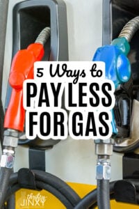 5 Ways to Pay Less for Gas - Thrifty Jinxy